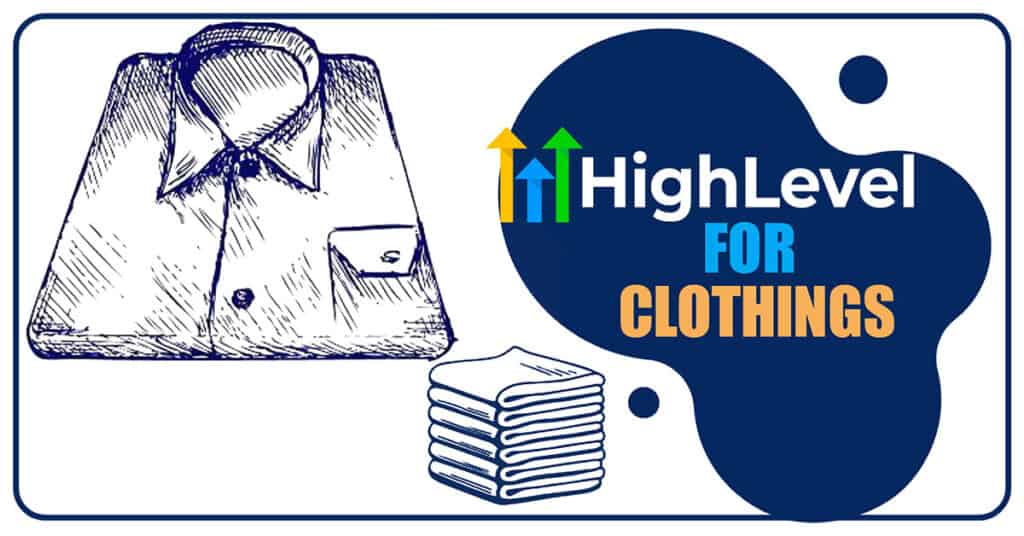 GoHighLevel for Clothing and Fashion Brands (2025)