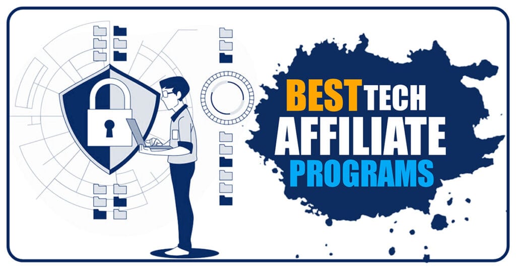 25 Best Tech Affiliate Programs 2025 (High-Tickets)